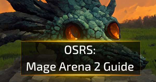 OSRS Mage Arena 2 Guide - RPGStash | Legendary11